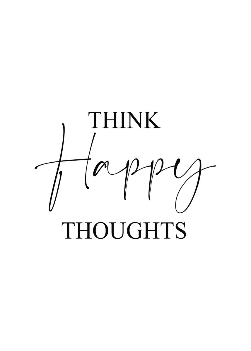 'think happy thoughts' Poster by Muerller Inspiration | Displate
