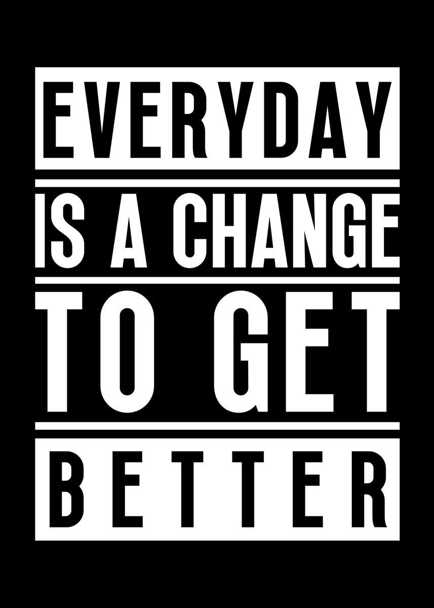 'Get Better Every Day' Poster, picture, metal print, paint by Yess ...