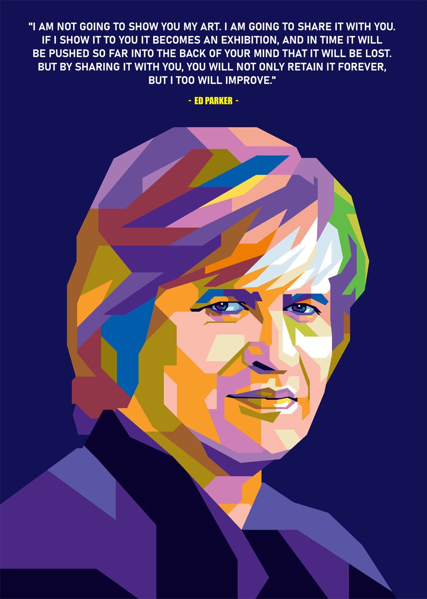 'ED PARKER QUOTES' Poster, picture, metal print, paint by Indra | Displate