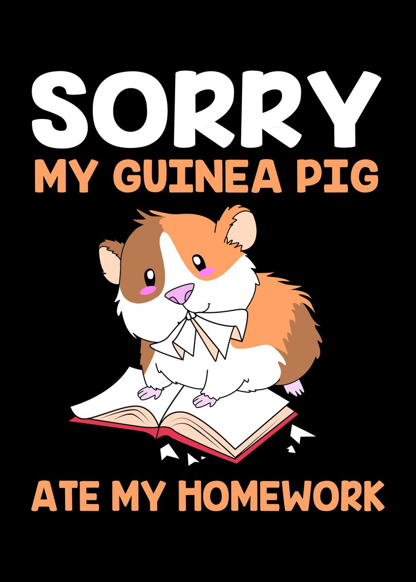 'Guinea Pig Ate My Homework' Poster, picture, metal print, paint by ...