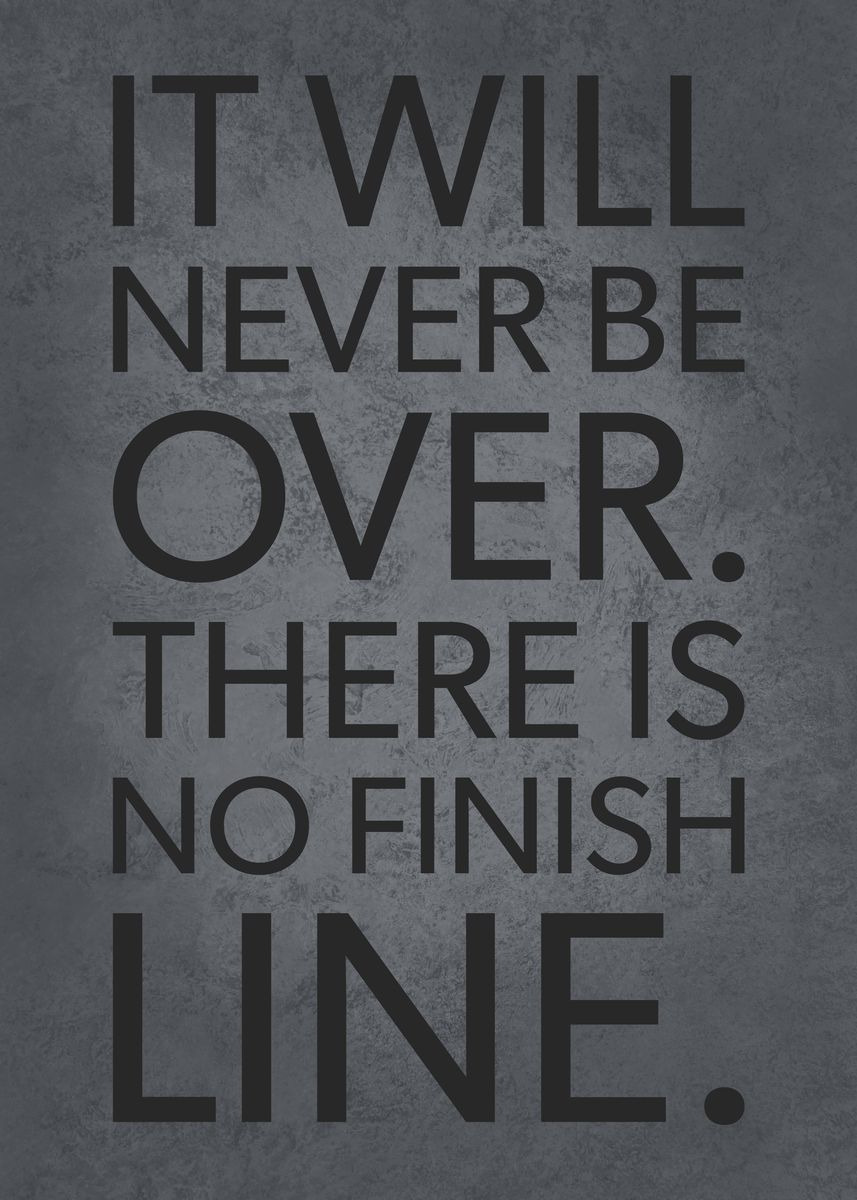 'No Finish Line' Poster, picture, metal print, paint by CHAN | Displate