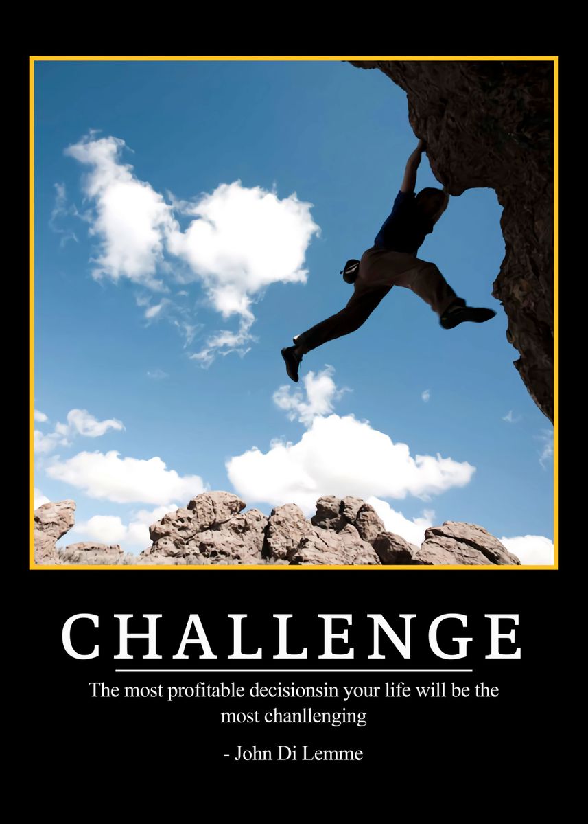 'Challenge quotes' Poster, picture, metal print, paint by Muerller ...