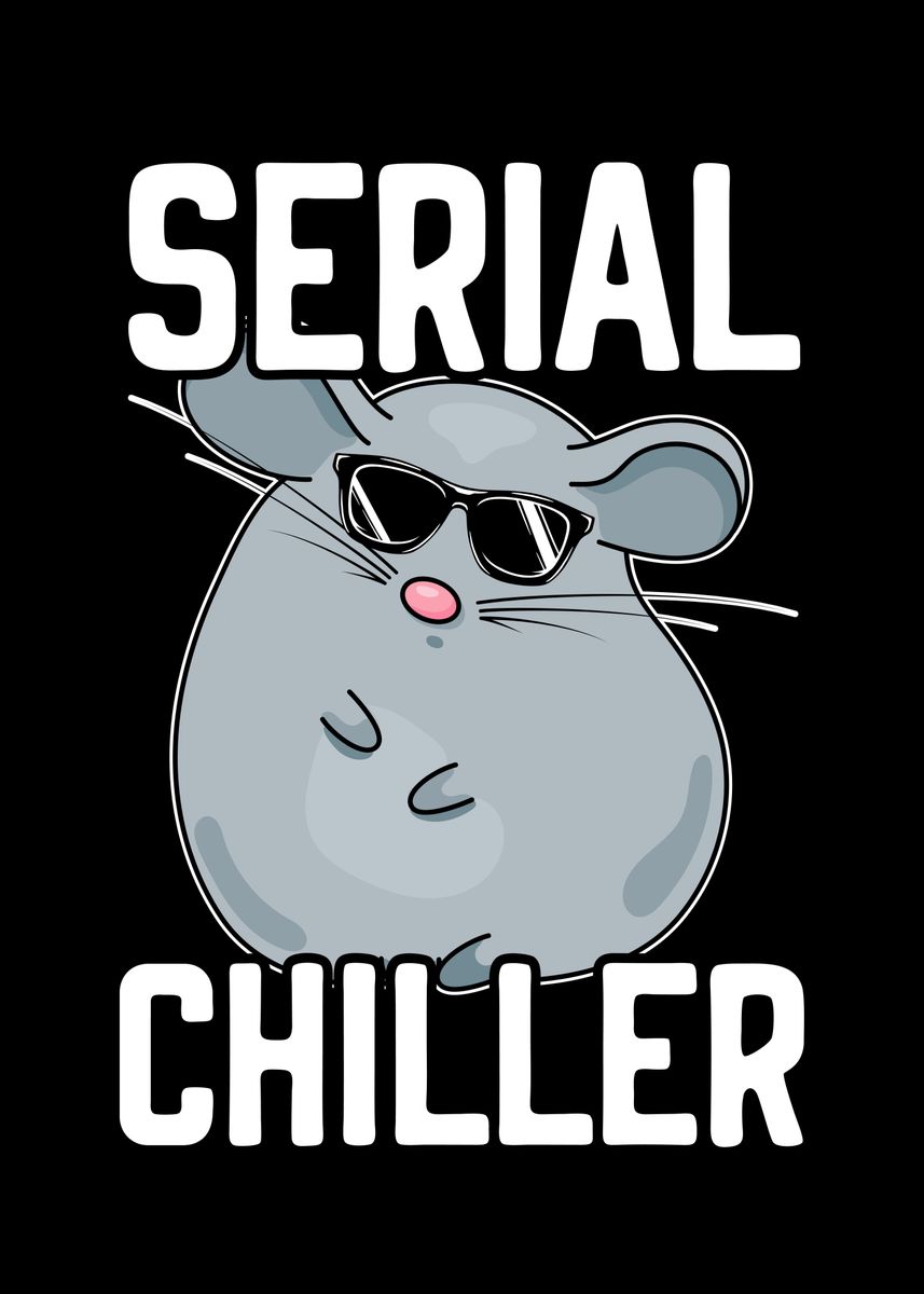 'Serial Chiller' Poster, picture, metal print, paint by NAO | Displate