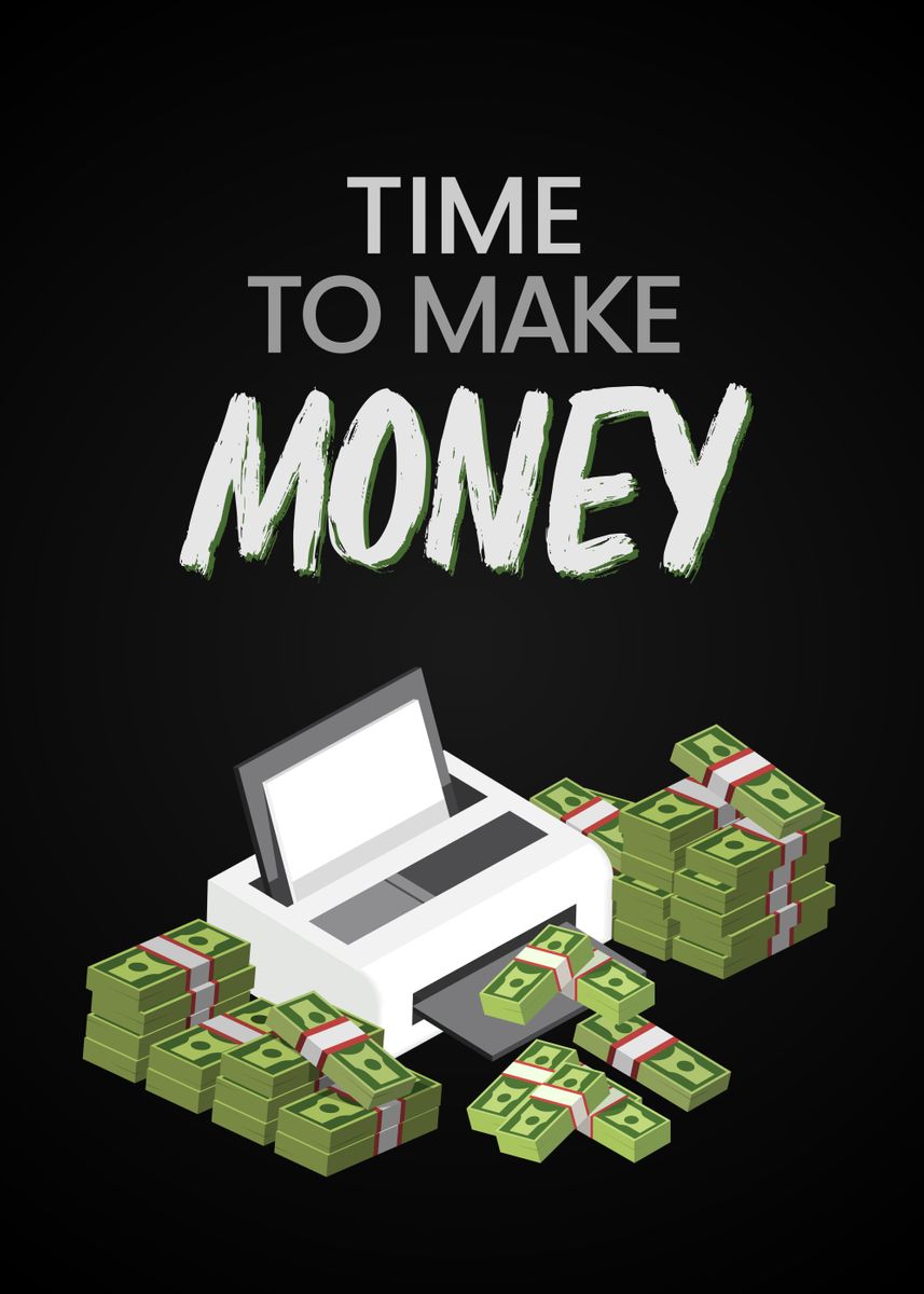 'time to make money' Poster, picture, metal print, paint by yunur mawan ...