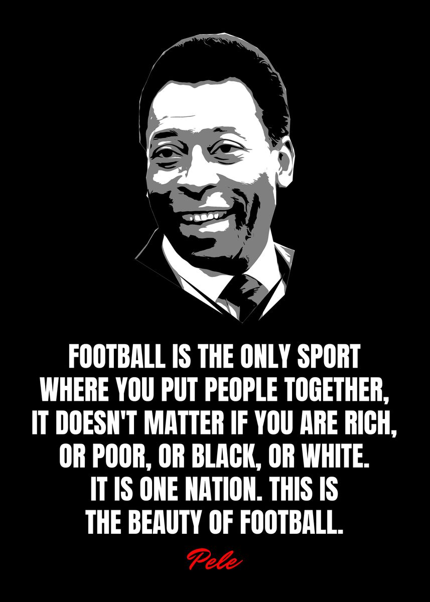 'Pele Quotes' Poster, picture, metal print, paint by Best Quotes | Displate