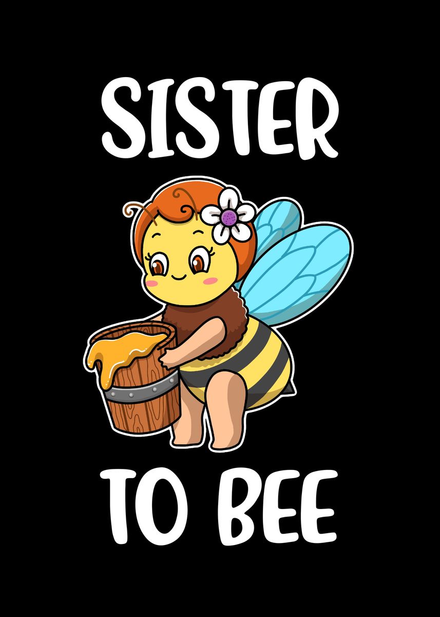 'Sister Bee' Poster by CatRobot | Displate