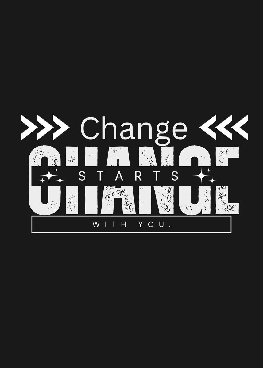'Change starts with you' Poster, picture, metal print, paint by AKAI AS ...