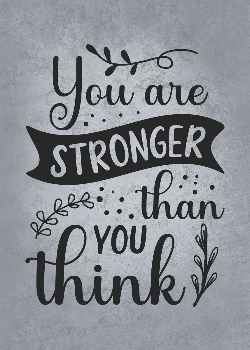 'Stronger Than You Think' Poster, picture, metal print, paint by GOHAN ...