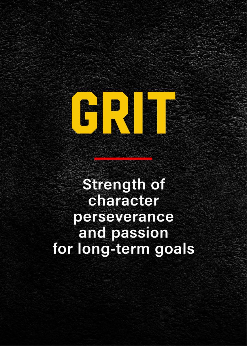 'grit motivational' Poster, picture, metal print, paint by Motivation ...