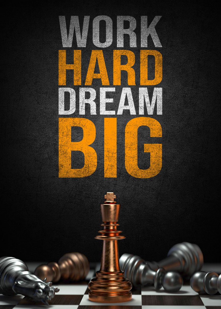'Work hard dream big' Poster, picture, metal print, paint by Kaly ...