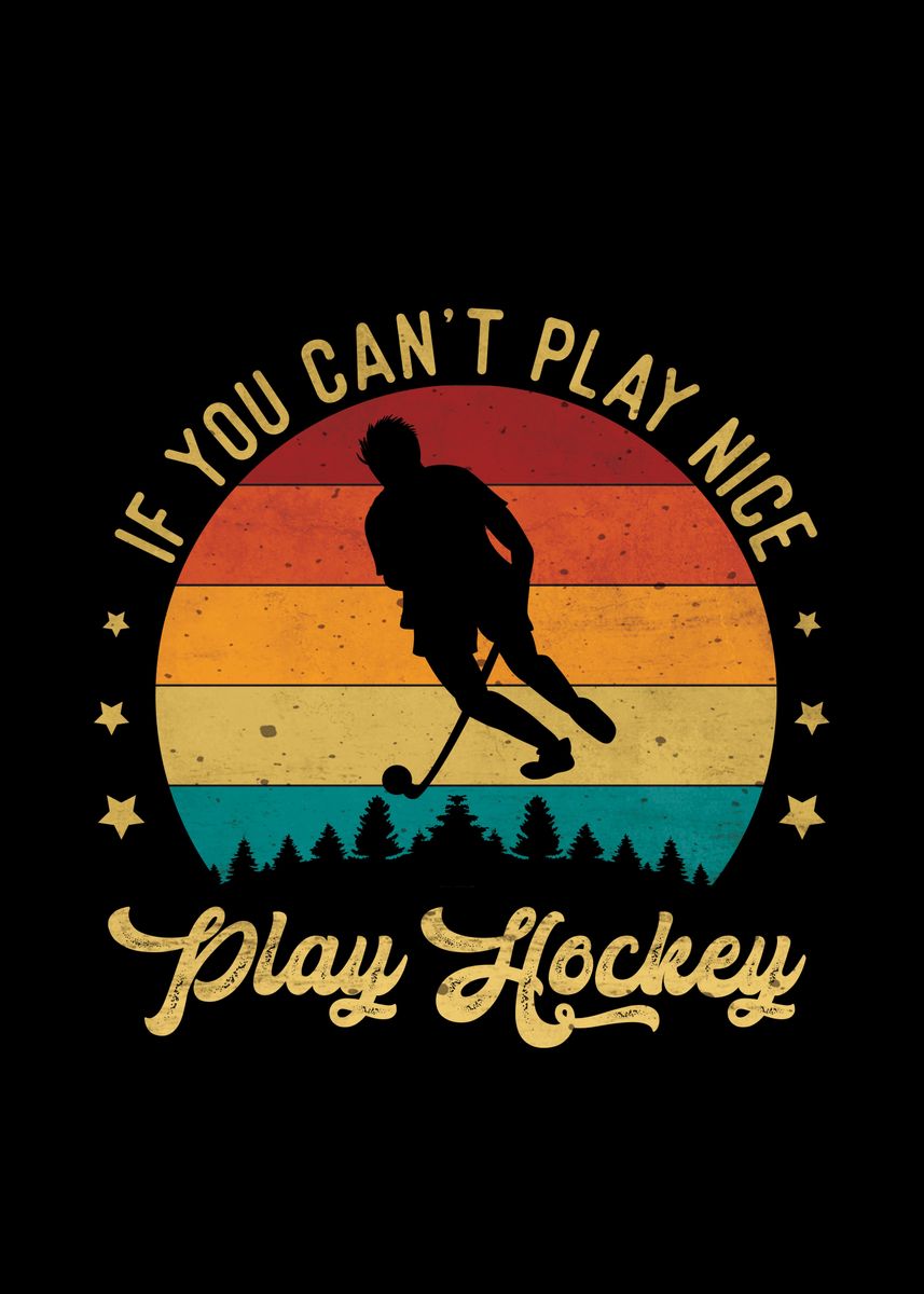 'If You Cant Play Nice Play' Poster by ZS C O M M E R C E | Displate