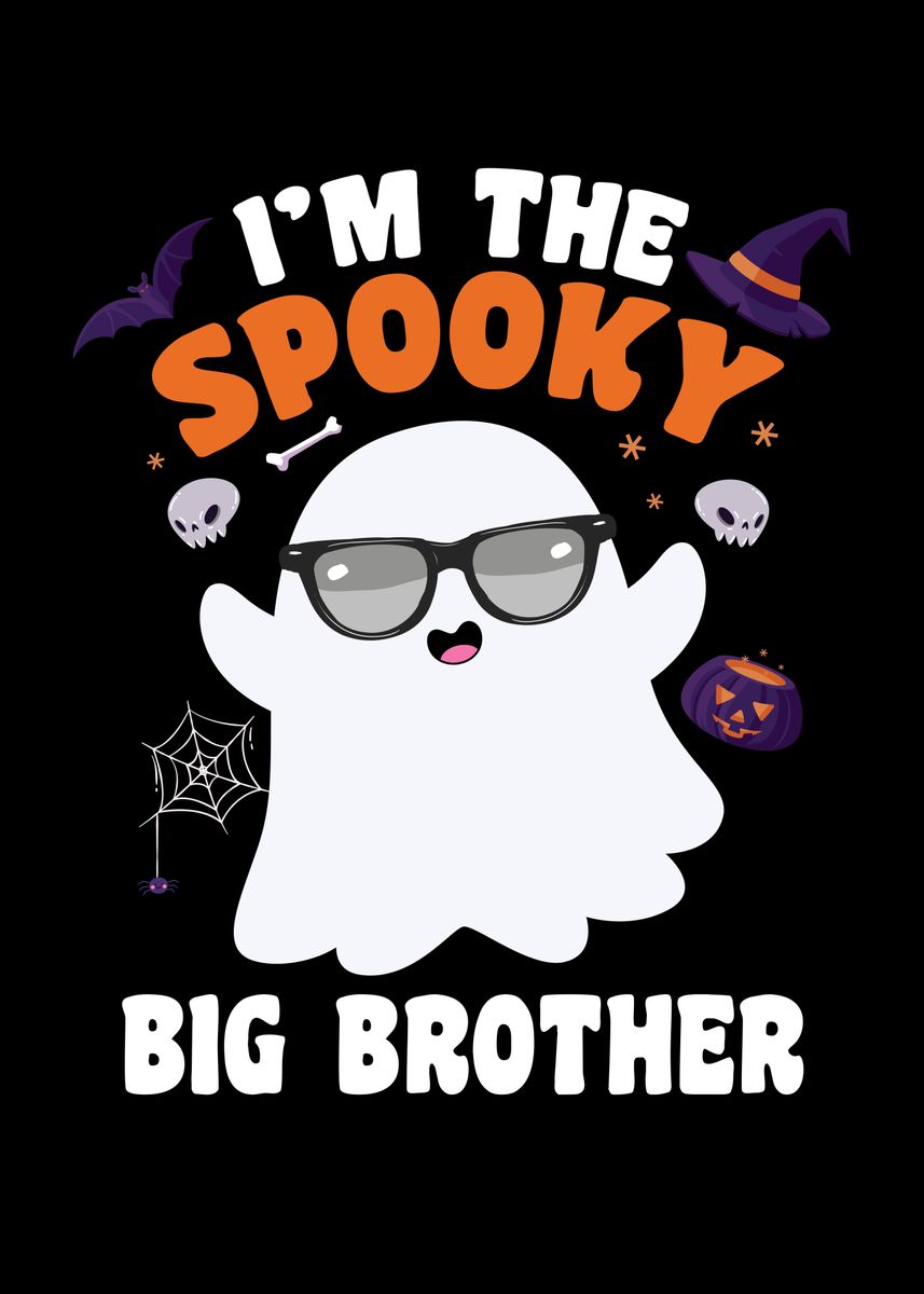 'I M The Spooky Big Brother' Poster by Steven Zimmer | Displate