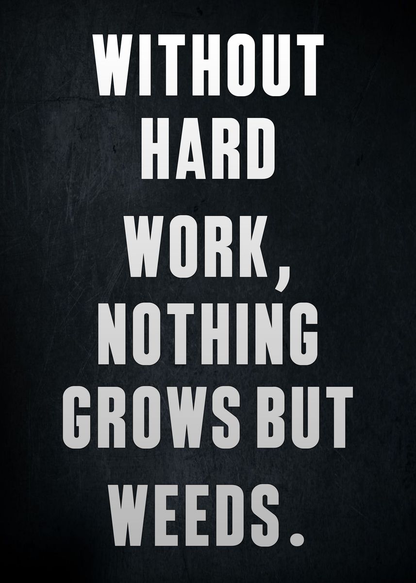 'Without Hard Work' Poster, picture, metal print, paint by REZ DESIGN ...