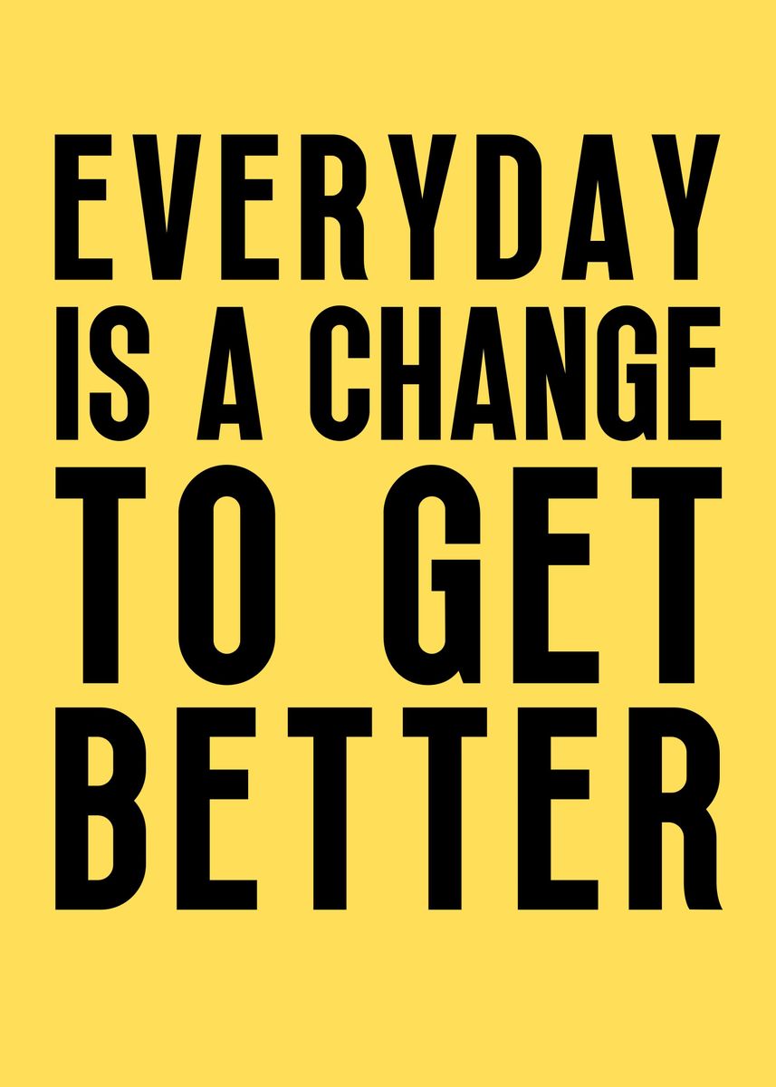 'Get Better Every Day' Poster by Yess | Displate