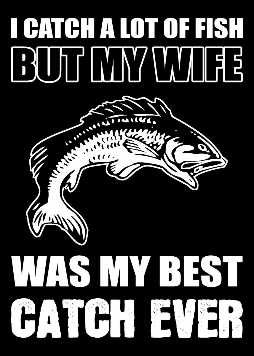 'My Best Catch Fishing Capt' Poster by Powdertoastman | Displate