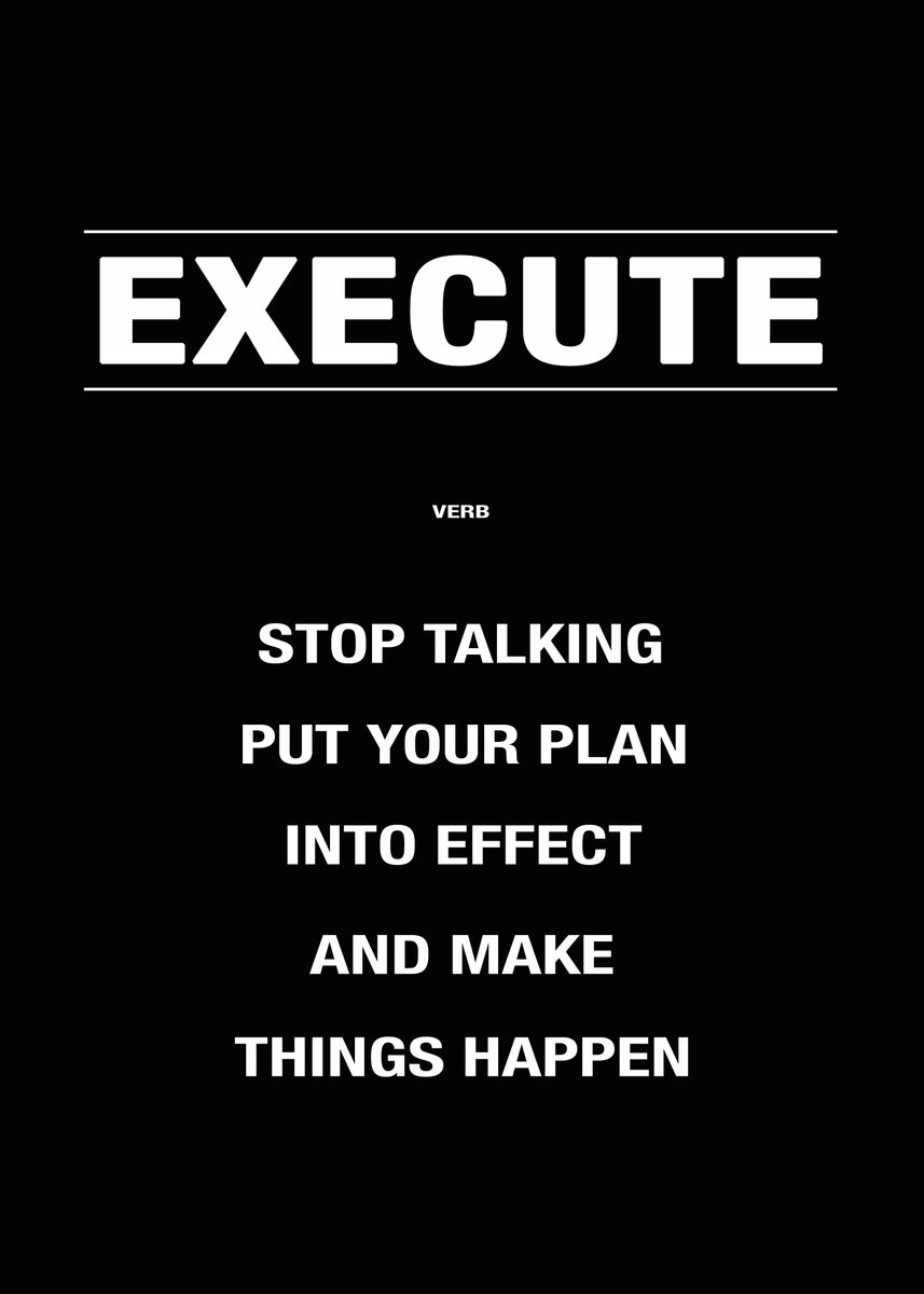'9 Phrases Execute' Poster, picture, metal print, paint by QTK Design ...