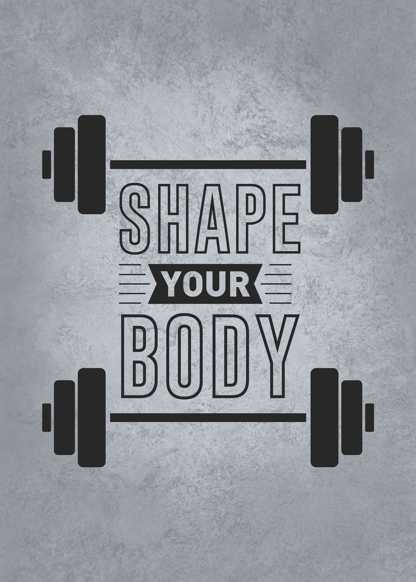 'Shape Your Body' Poster, picture, metal print, paint by GOHAN | Displate