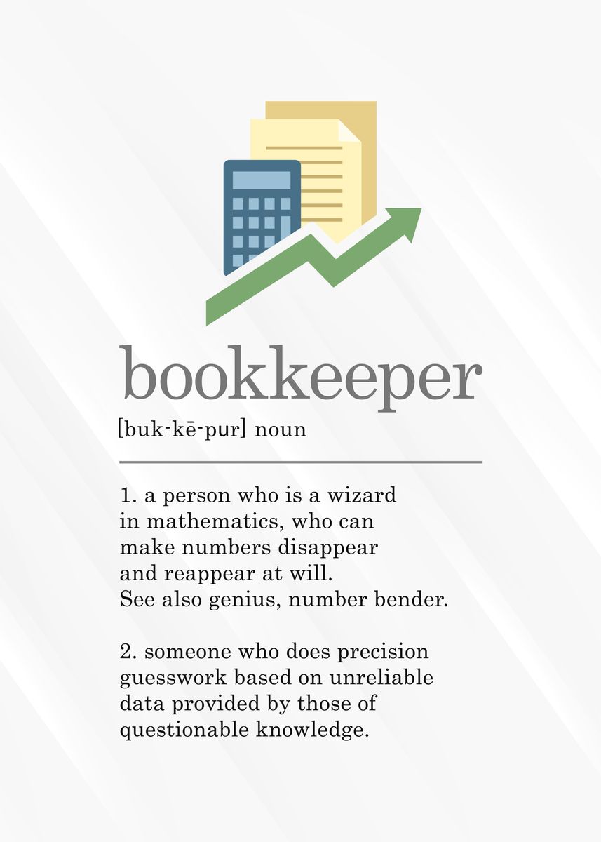 'Bookkeeper Definition' Poster, picture, metal print, paint by ...