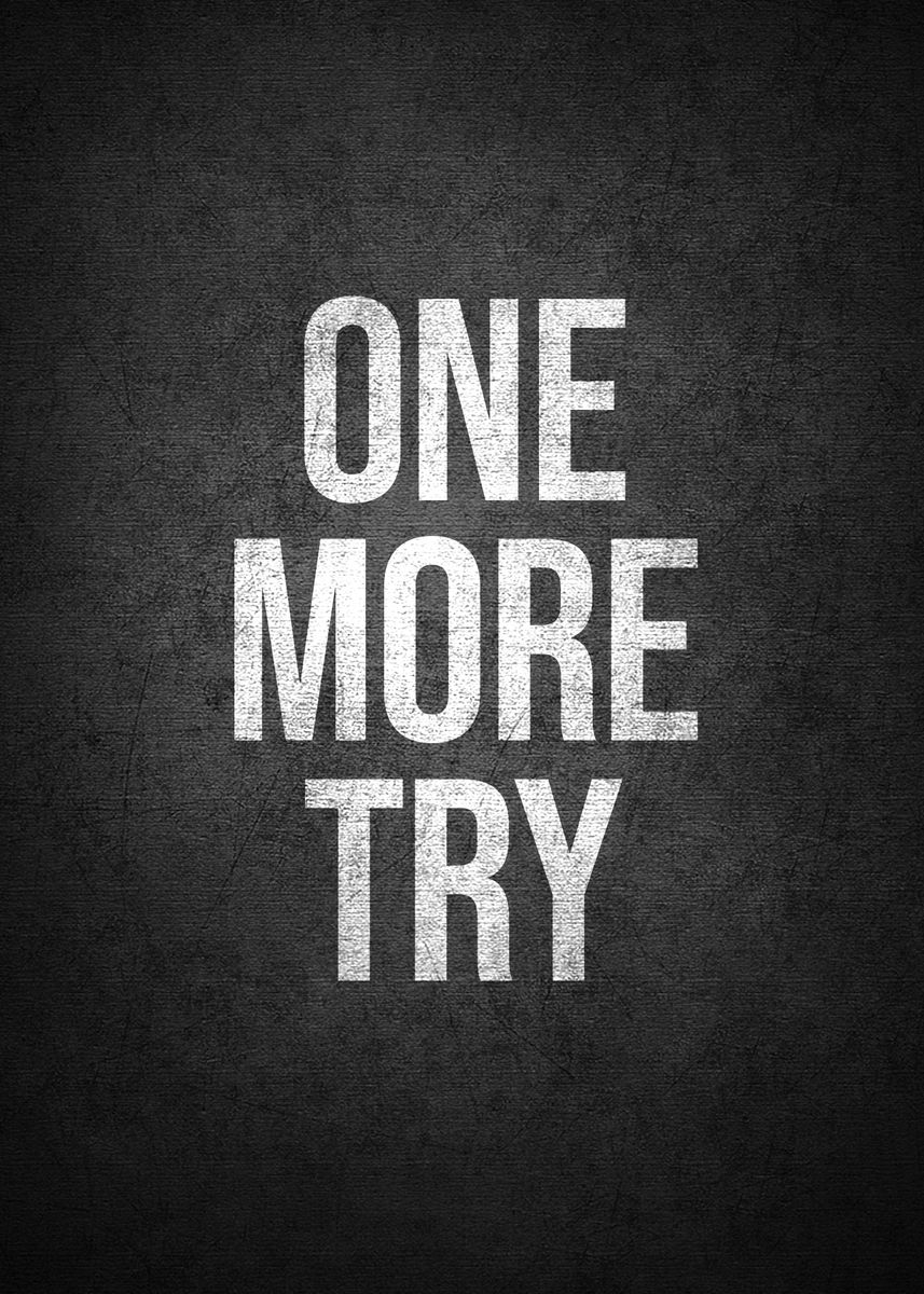 'One more try' Poster, picture, metal print, paint by Kaly Prints ...