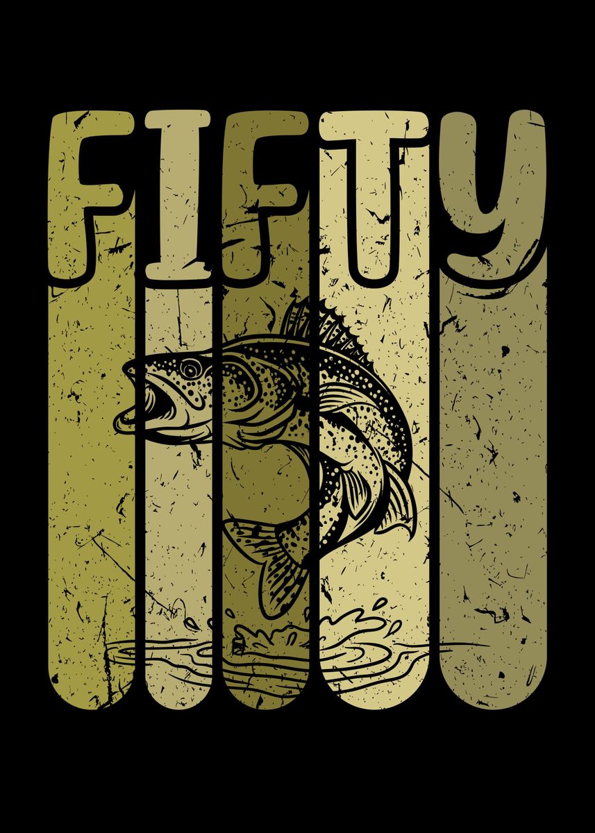 'Walleye Fishing 50th Bday' Poster, picture, metal print, paint by ...
