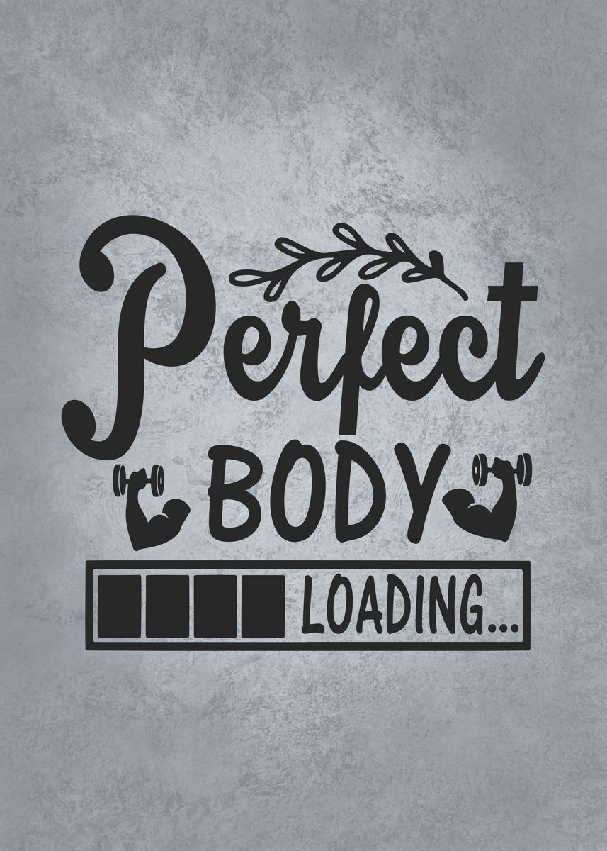'Perfect Body Loading' Poster, picture, metal print, paint by GOHAN ...