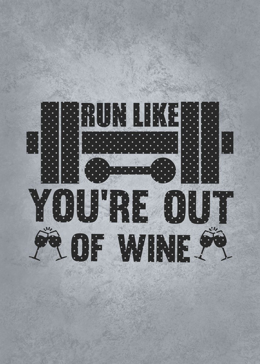 'Run Like Youre Out Of Run' Poster, picture, metal print, paint by ...