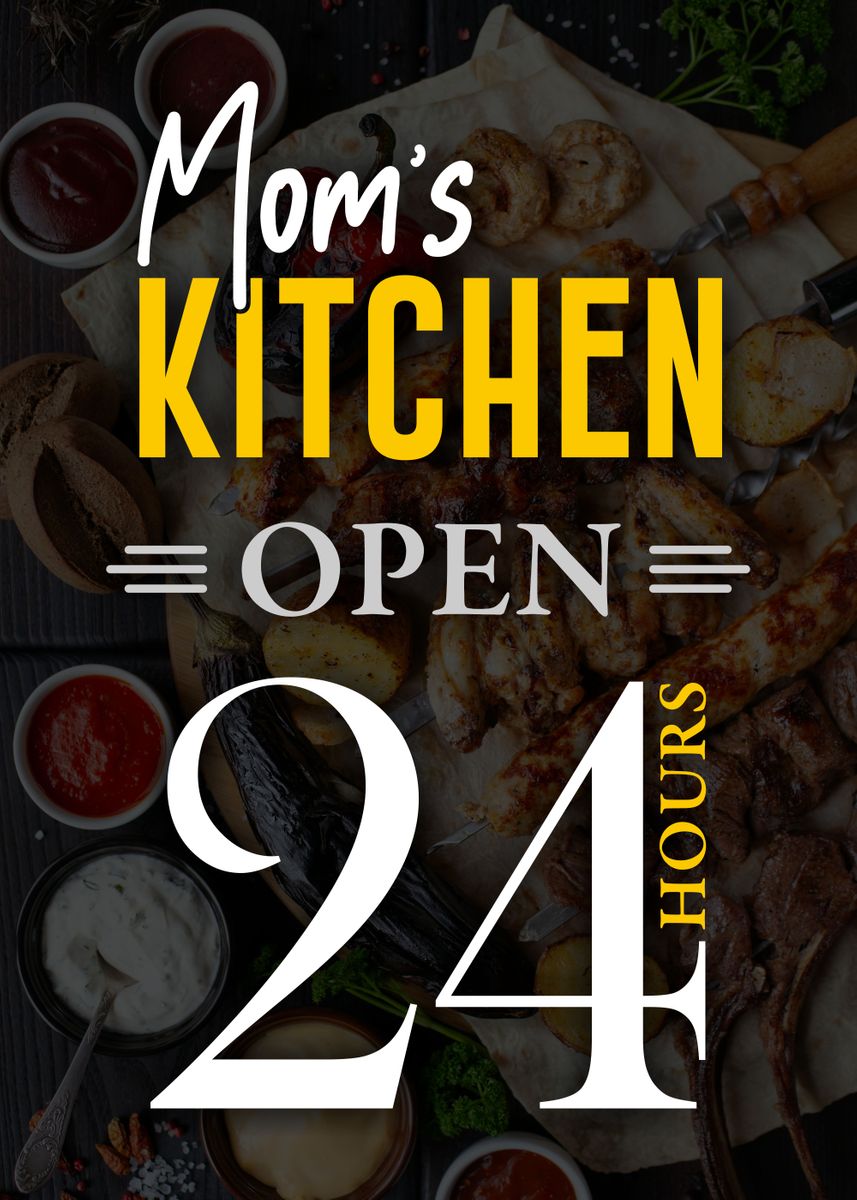 'MOMS KITCHEN 24 HOURS' Poster by yunur mawan | Displate