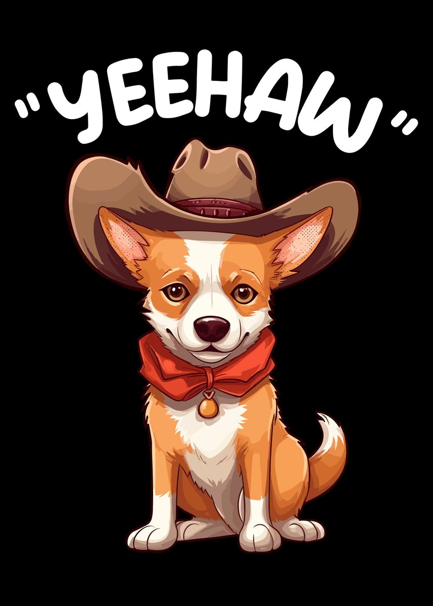 'yeehaw cute dog cowboy' Poster by EDSON RAMOS | Displate