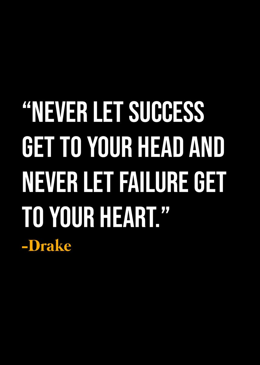 'Drake Quote ' Poster, picture, metal print, paint by KAZE | Displate