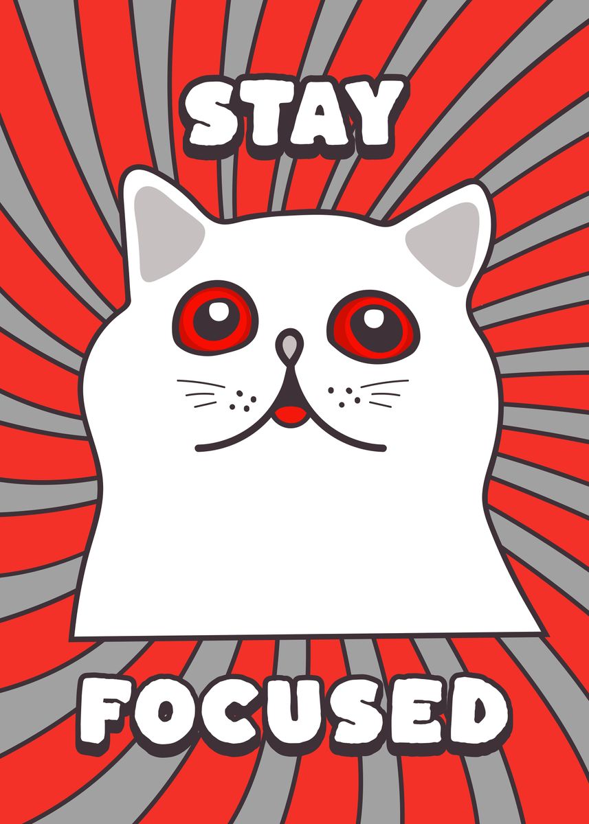 'Stay Focused Cat Funny' Poster by Jovana | Displate