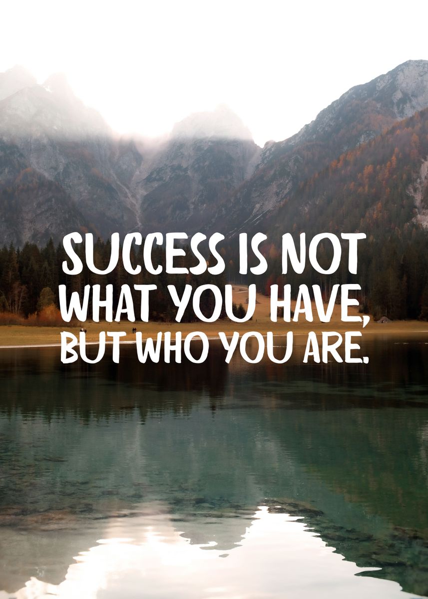 'Success is what you are' Poster, picture, metal print, paint by Naui ...