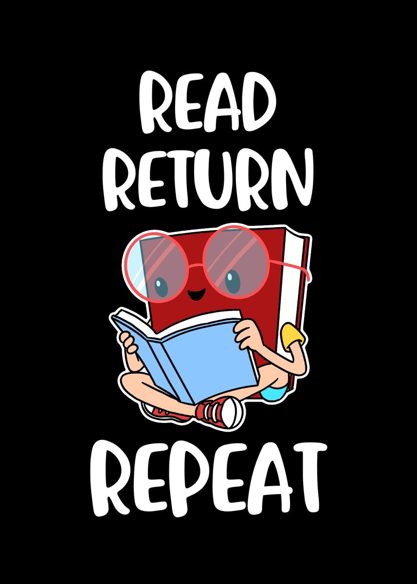'Read Return Repeat' Poster by CatRobot | Displate