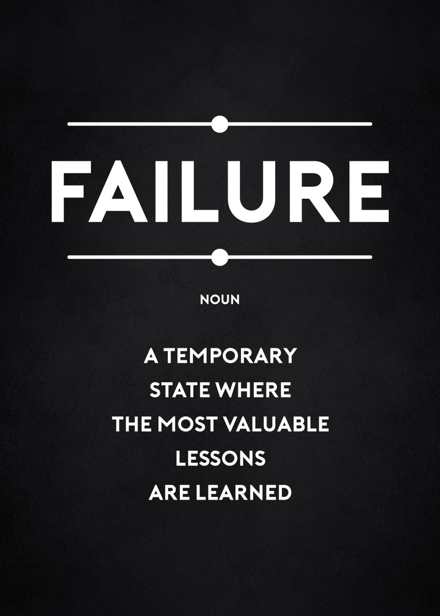 'Failure definition' Poster, picture, metal print, paint by ...