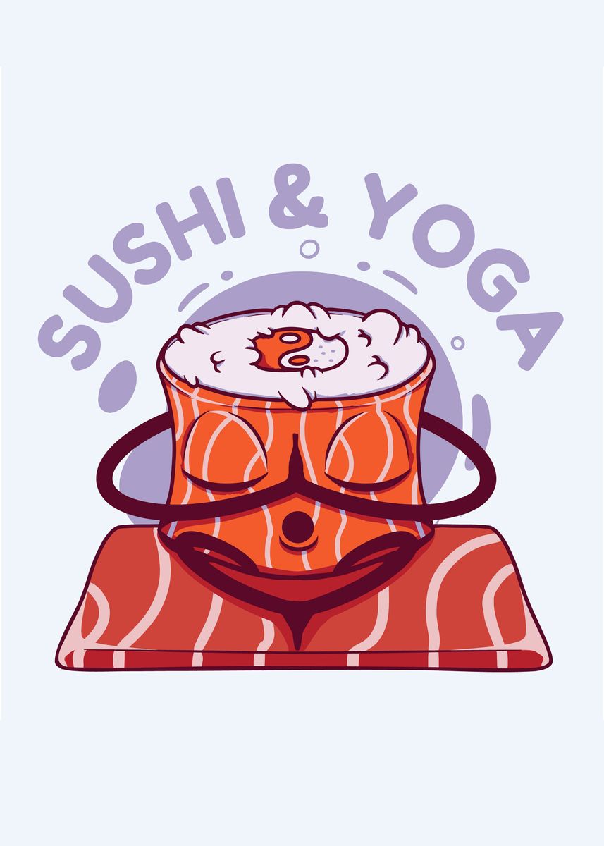 'Sushi And Yoga Kawaii' Poster, picture, metal print, paint by Phil ...