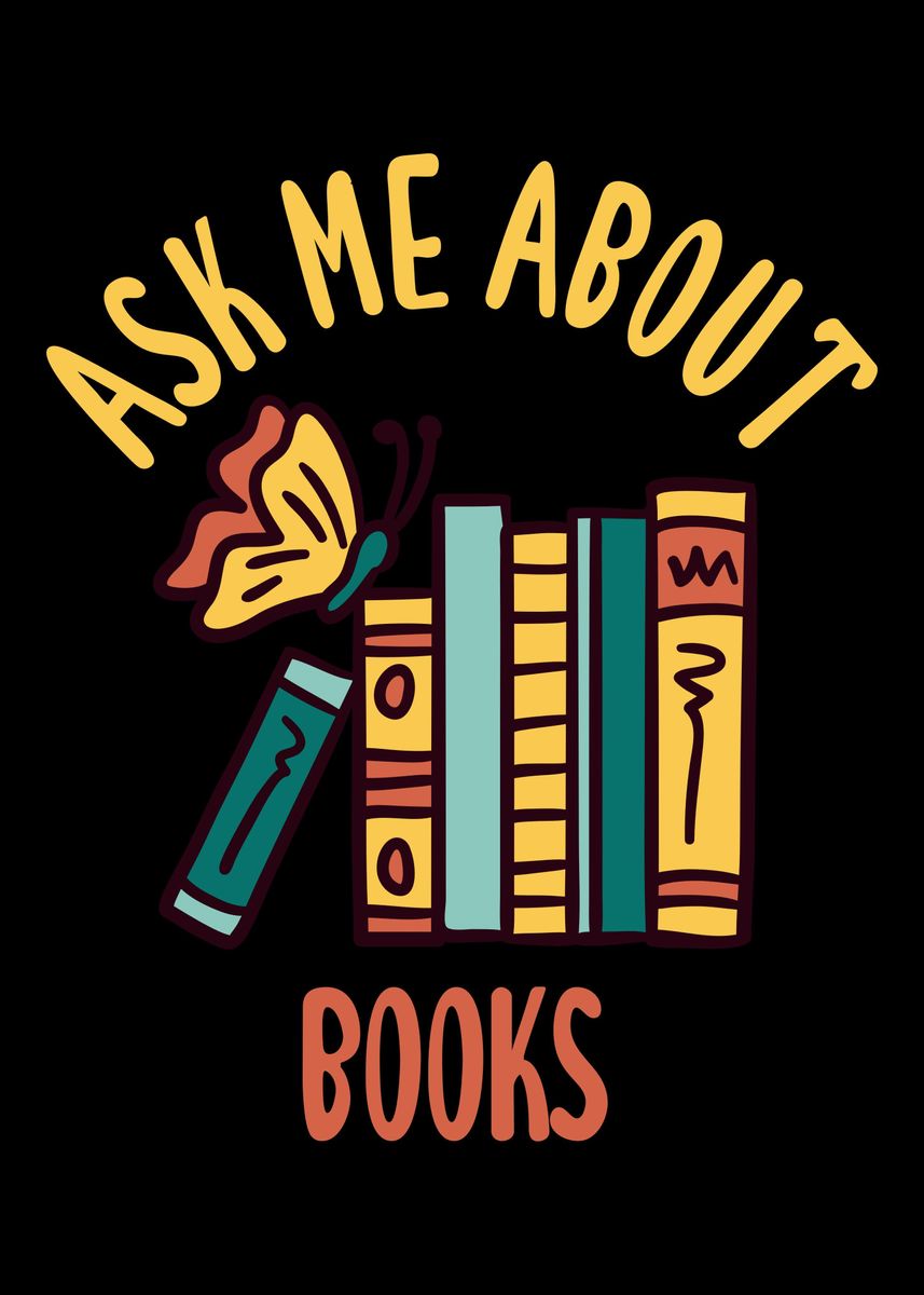 'Ask me about Books Library' Poster, picture, metal print, paint by ...