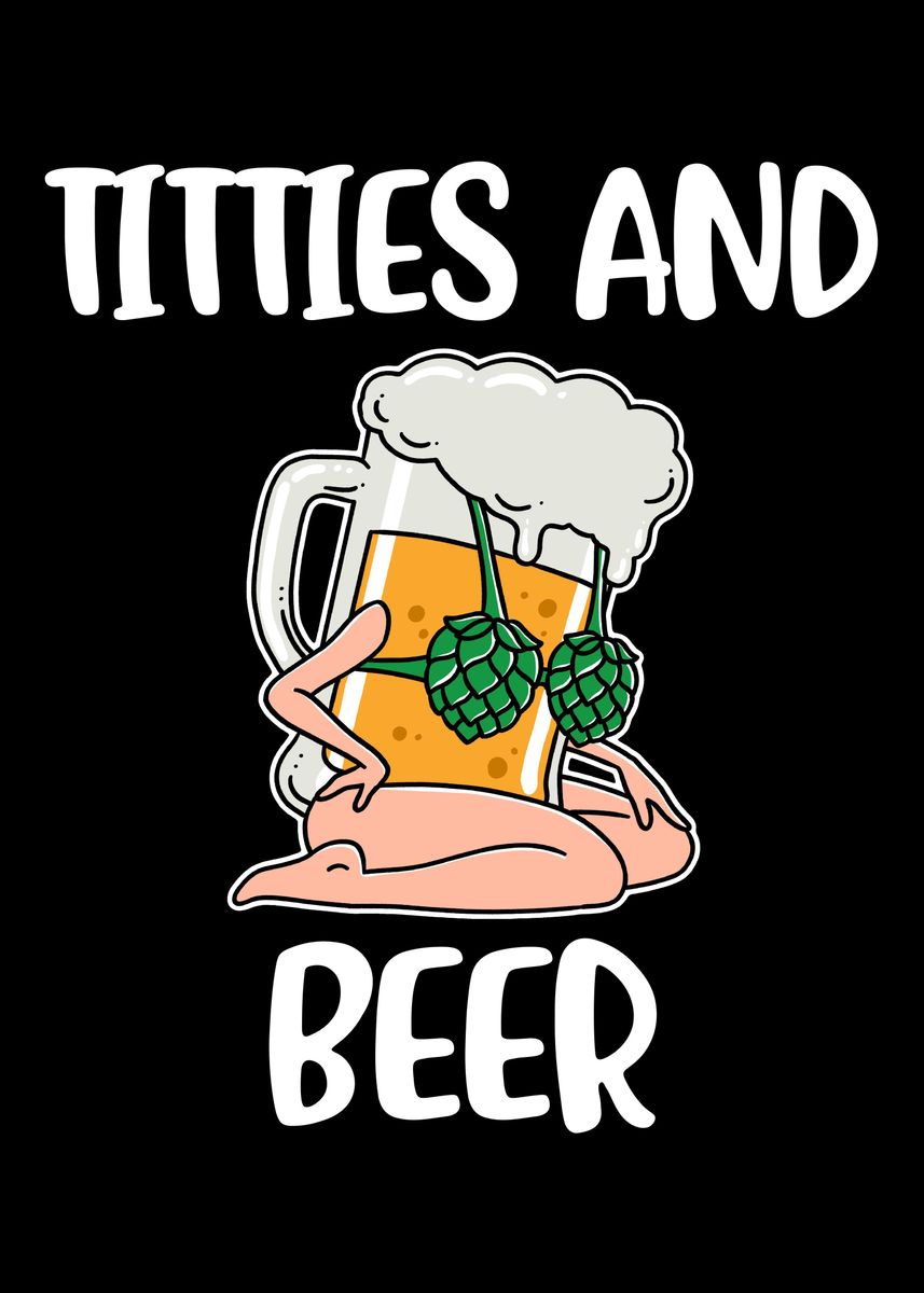 'Titties And Beer' Poster by CatRobot | Displate