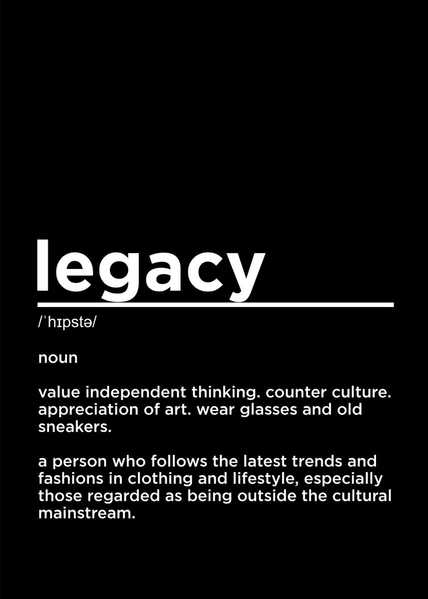 'legacy definition' Poster, picture, metal print, paint by Lowpoly ...