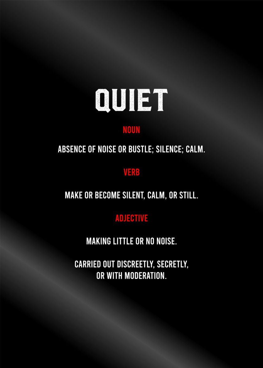 'quiet definition' Poster, picture, metal print, paint by Bestselling ...