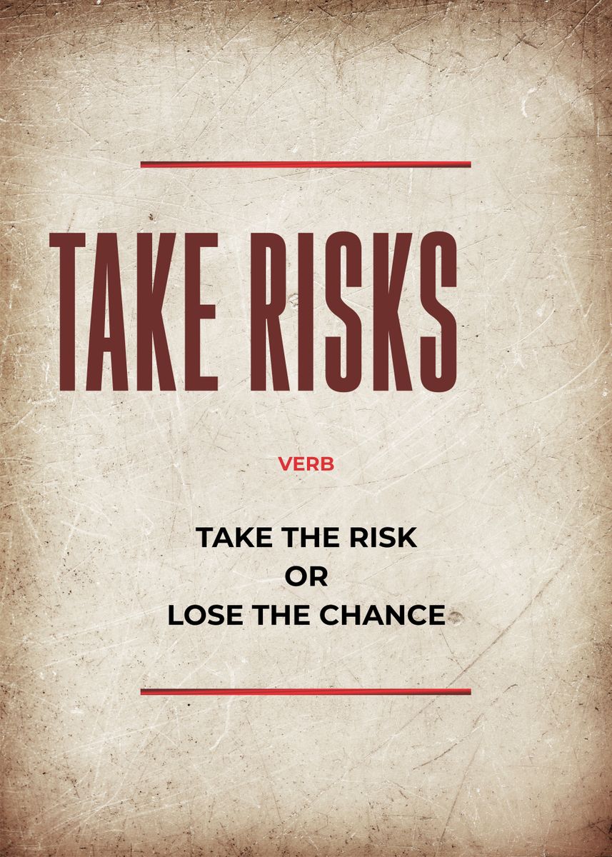 'take risks motivation' Poster, picture, metal print, paint by Limited ...