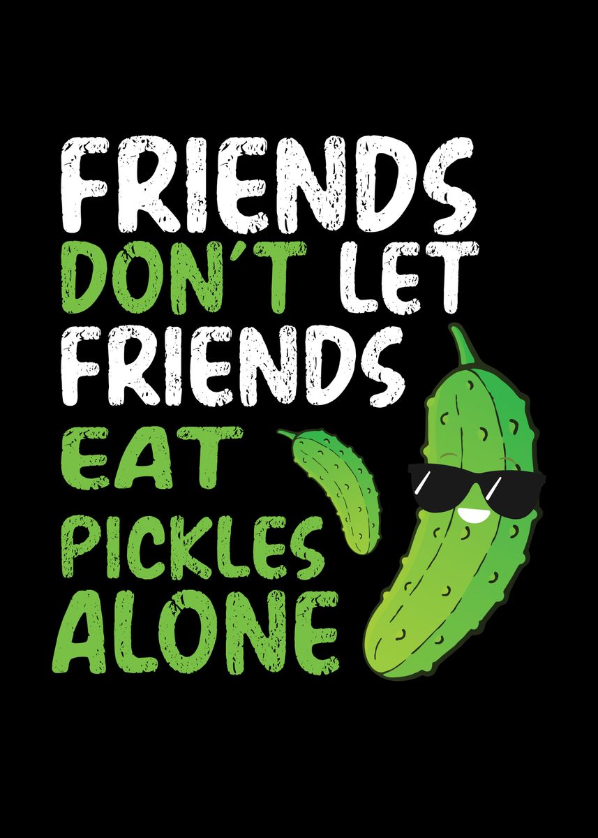 'Friends Dont Let Friends' Poster, picture, metal print, paint by ZS C O M M E R C E | Displate