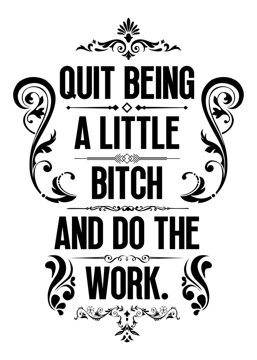 'Funny Motivational Sayings' Poster, picture, metal print, paint by Nae ...