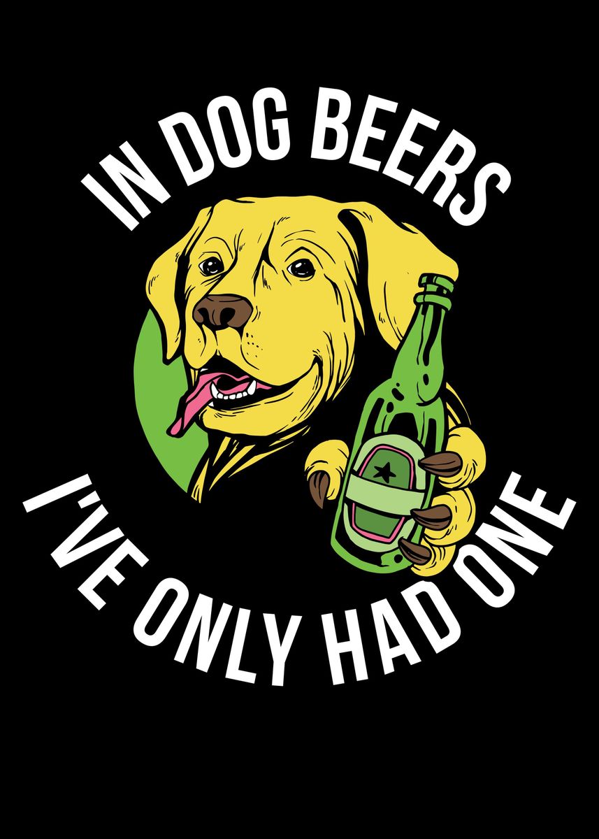 'Dog Beers' Poster, picture, metal print, paint by CatRobot | Displate