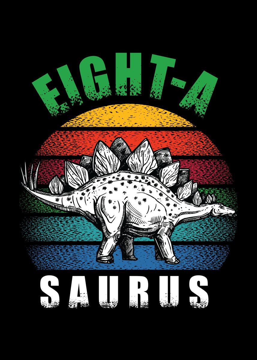 'EightA Saurus' Poster by Steven Zimmer | Displate