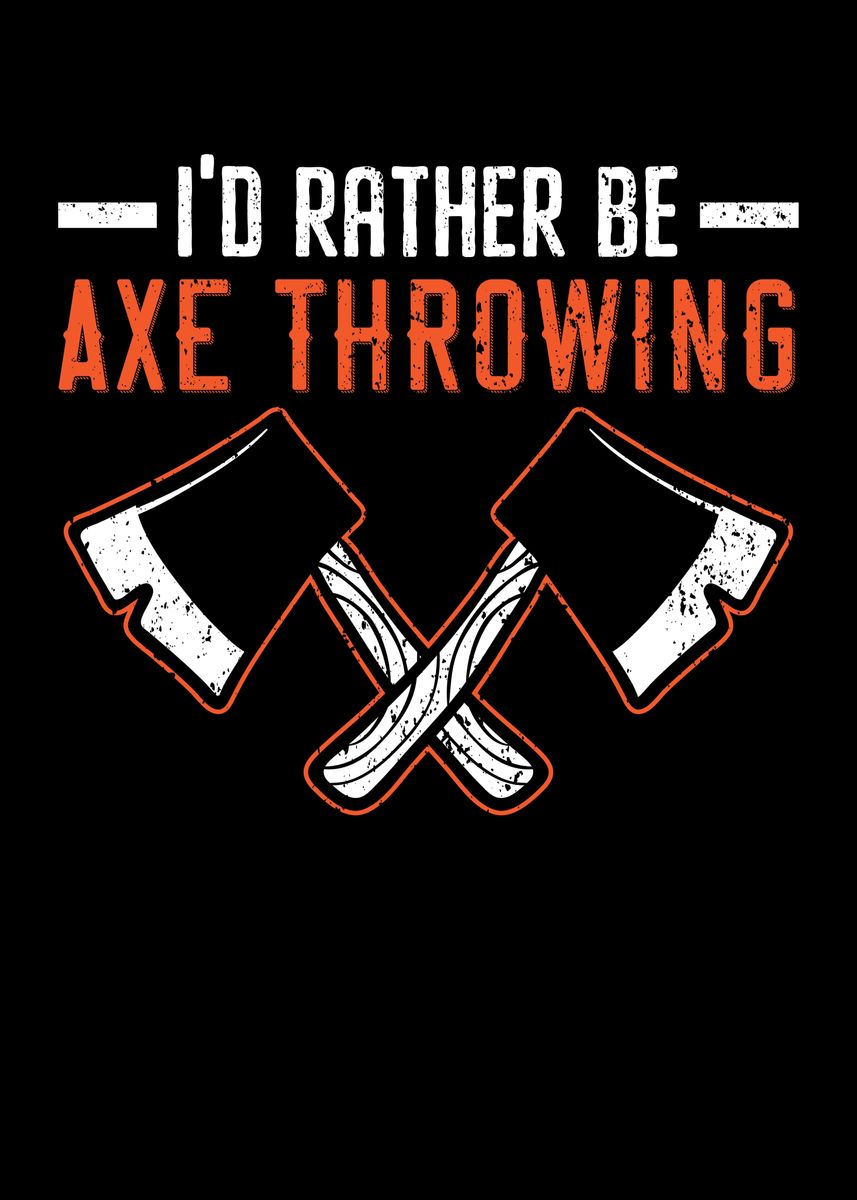'Axe Throwing Hatchet' Poster, picture, metal print, paint by NAO ...