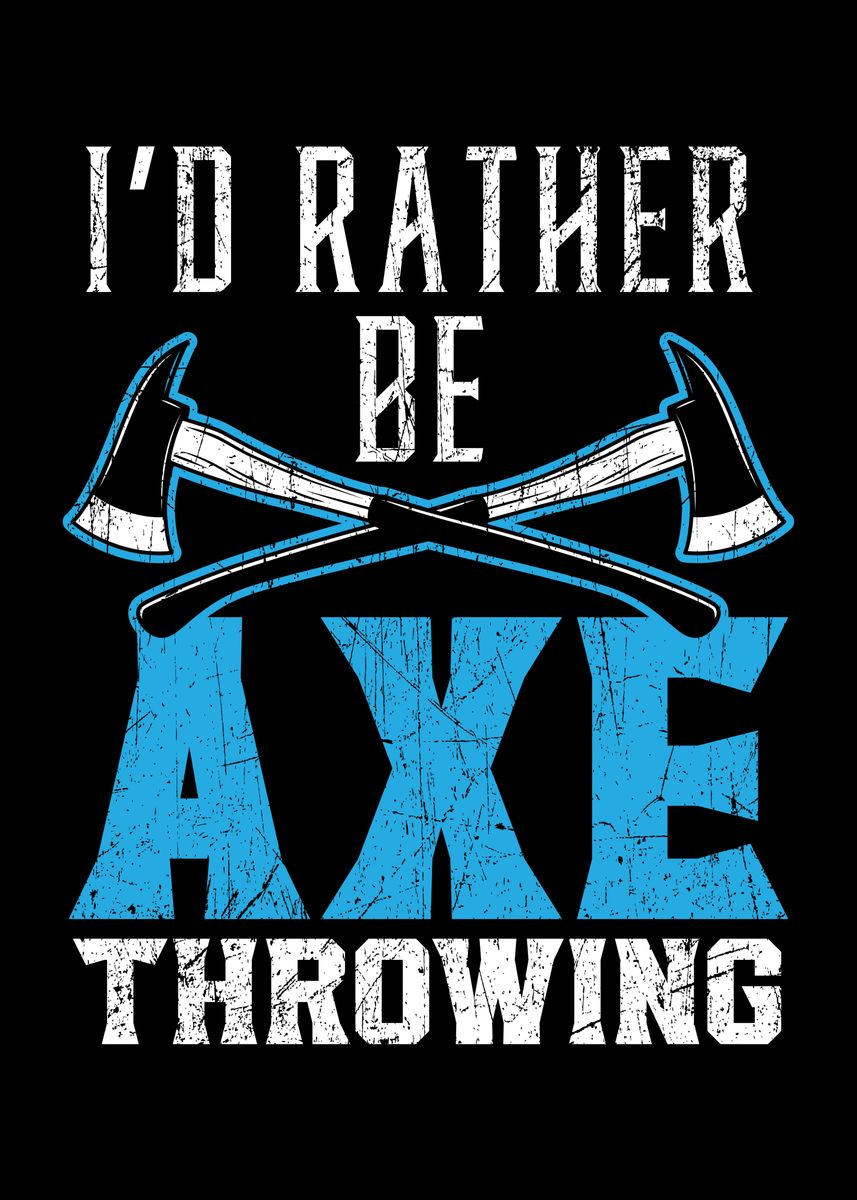 'Axe Throwing Hatchet' Poster, picture, metal print, paint by NAO ...