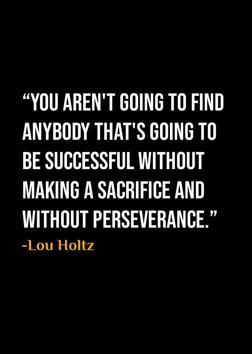 'Lou Holtz Quote ' Poster, picture, metal print, paint by DIMS | Displate
