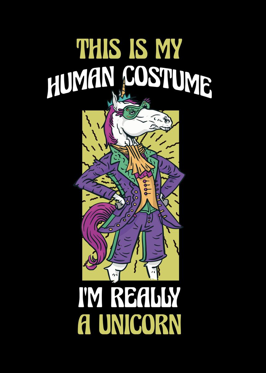 'Human Costume Unicorn' Poster by CatRobot | Displate