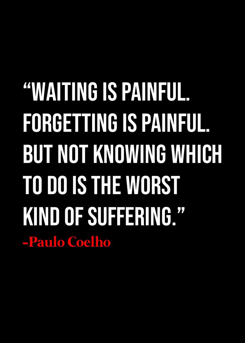 'Paulo Coelho Quote ' Poster, picture, metal print, paint by KAZE ...