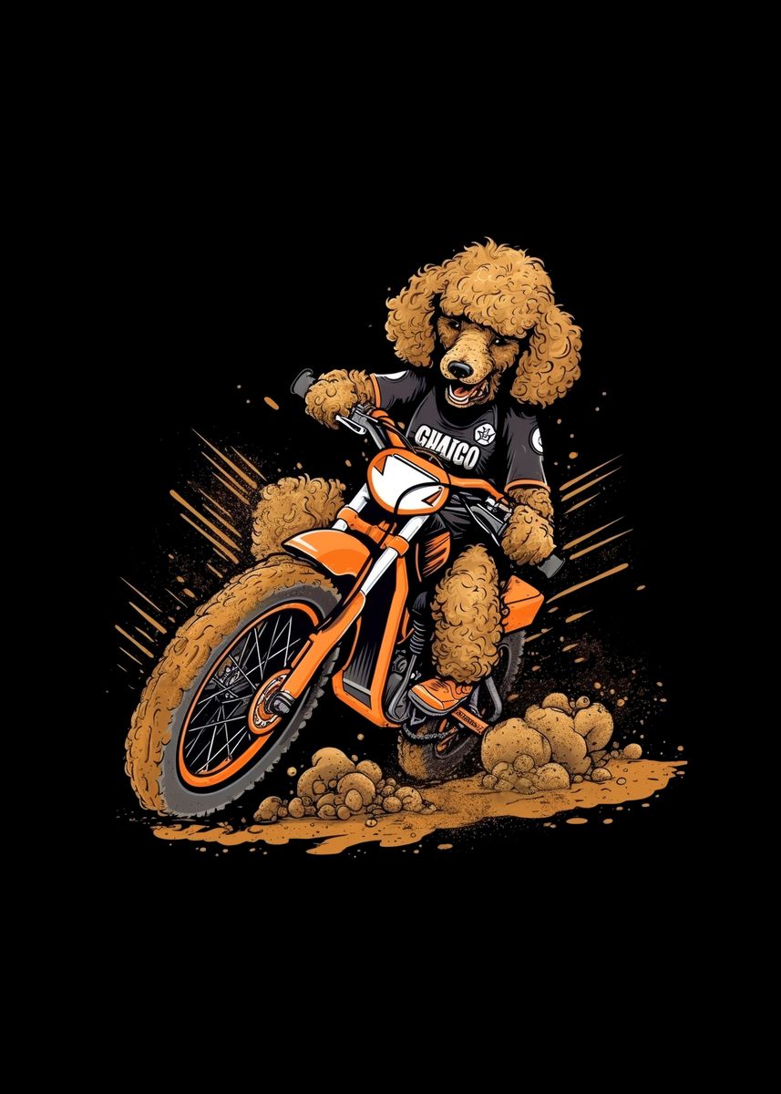 'Dirt Bike Poodle Biker' Poster, picture, metal print, paint by ...