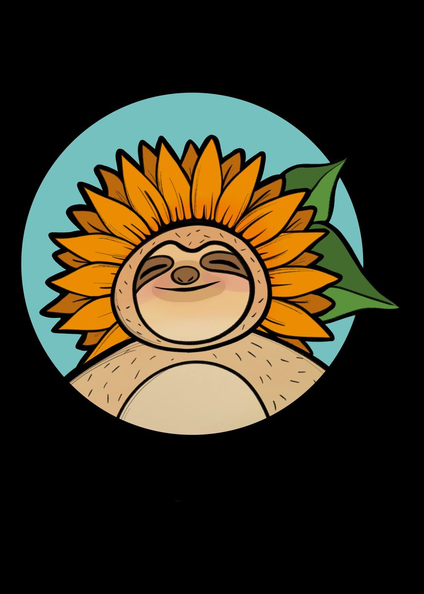 'Sloth Sloth Sunflower' Poster by CrazySquirrel | Displate